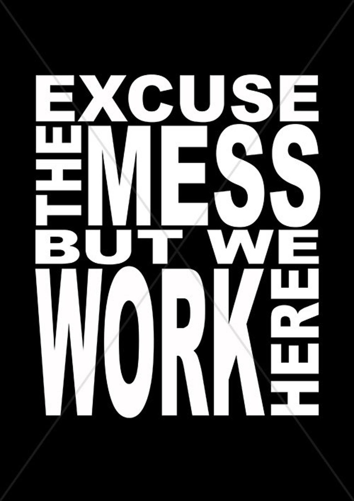 Excuse the Mess but We Work Here, Office Poster, Workplace Wall Art ...