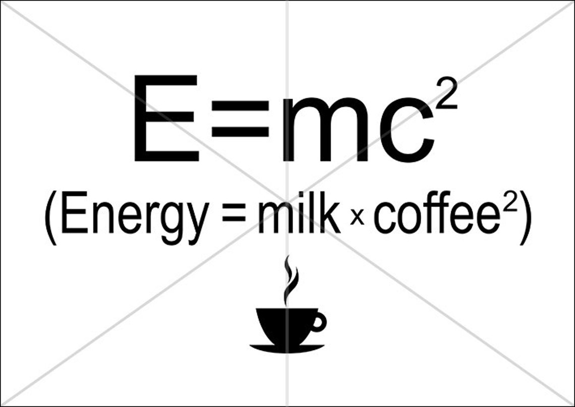 Emc2, Energy Milk X Coffee2, Einstein's Equation, General Relativity ...