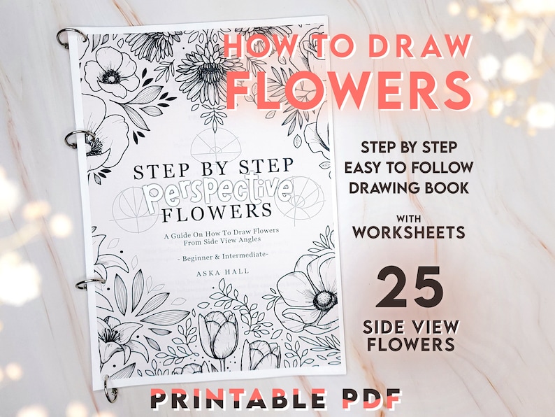 How to Draw Flowers From Side View Angles: A Printable Drawing Tutorial ...