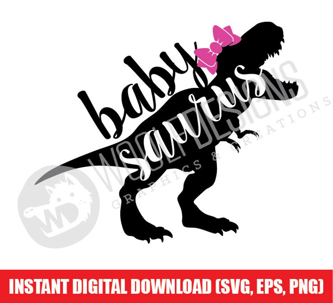 Baby Saurus Babysaurus Rex Dinosaur Mom Digital File Download SVG PNG ...
