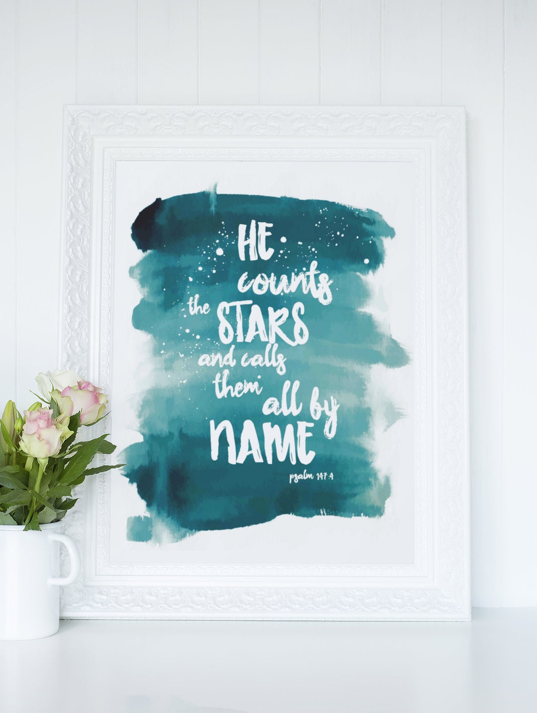 He Counts the Stars and Calls Them All by Name Bible Verse Art ...