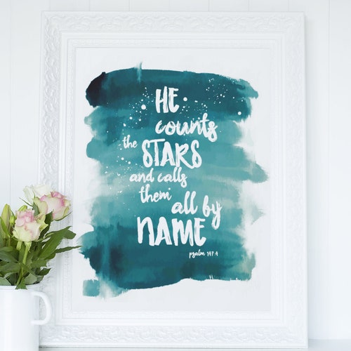 He Counts the Stars PSALM 147 Scripture DIGITAL PRINT - Etsy