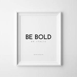 Typography Art Print, Be Bold Print, Typography Poster, Be Bold ...