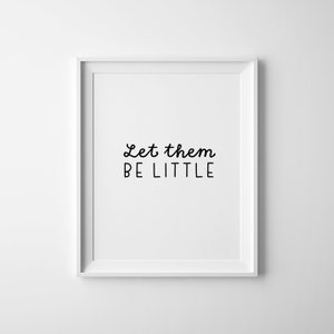 Let Them Be Little, Nursery Digital Print, Playroom Quotes, Kids Quote ...