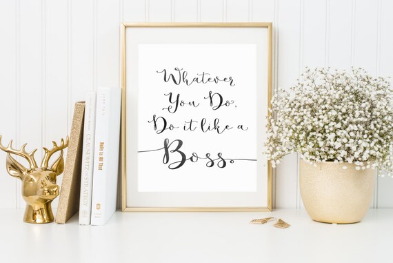Whatever You Do Do it Like a Boss Black // Office Quote | Etsy