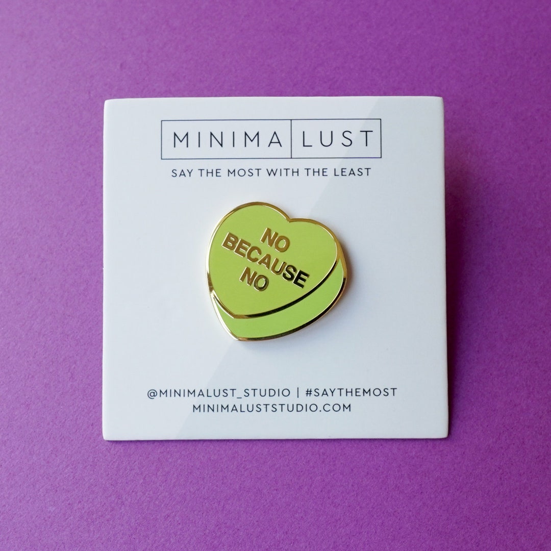 No Because No Enamel Pin - Mona - Nanalan - Russer - Fleefer ...