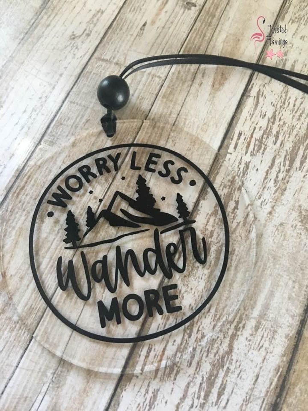 Worry Less Wander More Acrylic Ornament,worry Less Wander More Car ...
