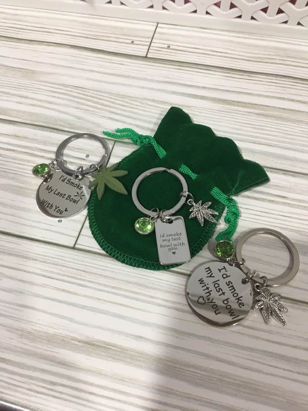 Cannabis Keychain,i'd Smoke My Last Bowl With You Keychain,mary Jane ...