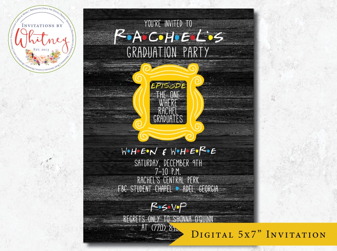 Friends Graduation Invitation, Friends TV Show Graduation Invitation ...
