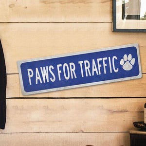 Paws for Traffic Street Sign - Paws for Traffic Aluminum Street Sign ...
