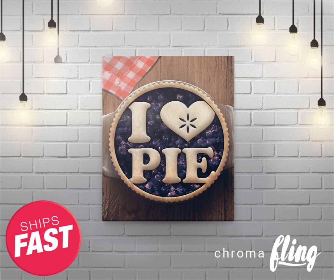 I Love Pie Wall Art - Custom Wall Canvas Art - Wall Decor - Wall Canvas ...