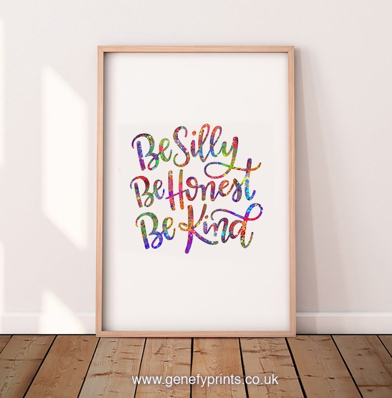 Be Silly Be Honest Be Kind Quote Watercolour Print | Etsy