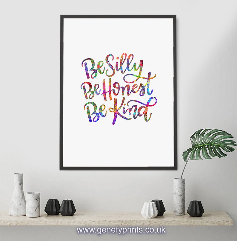 Be Silly Be Honest Be Kind Quote Watercolour Print | Etsy