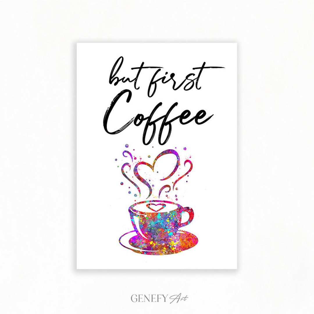 But First Coffee Typography Watercolour Art Print Coffee - Etsy UK