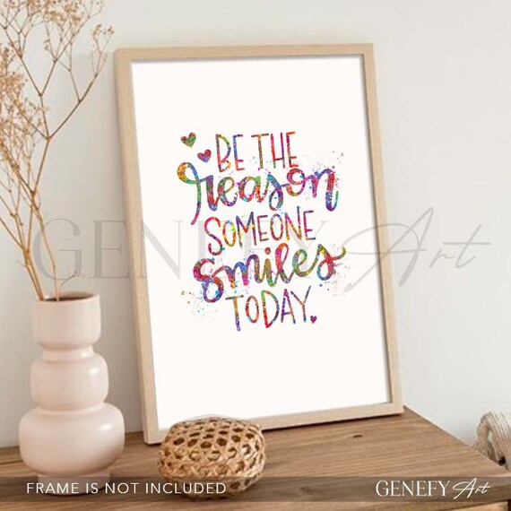 Art & Collectibles Be The Reason Someone Smiles Today Quote Watercolour ...