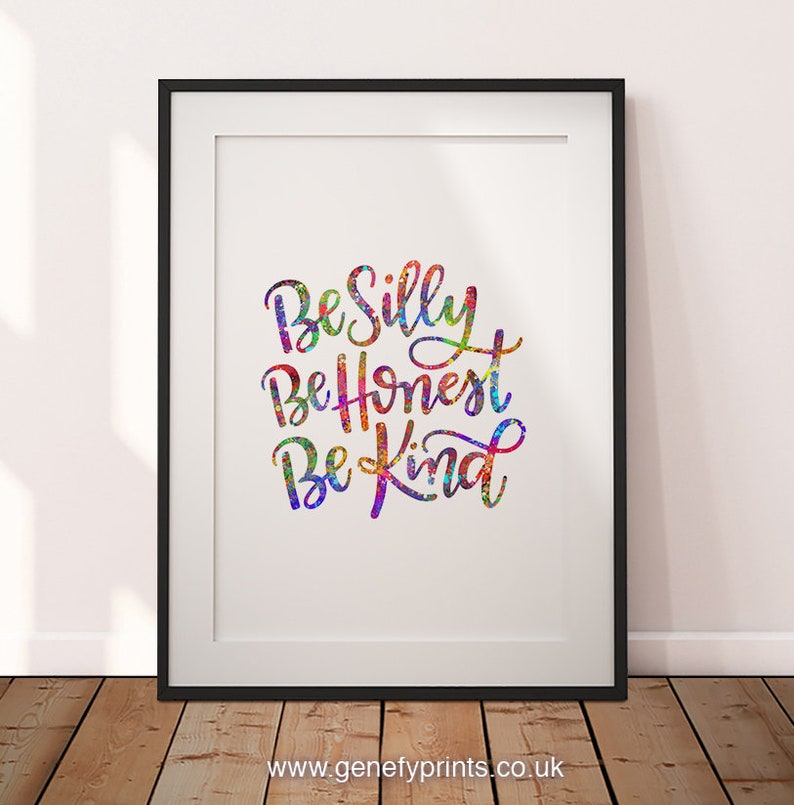 Be Silly Be Honest Be Kind Quote Watercolour Print | Etsy