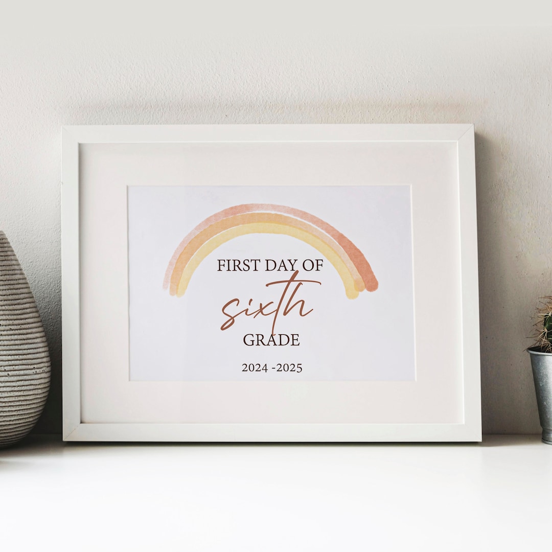 First Day of Sixth Grade Sign Printable, Printable Back to School Sign ...