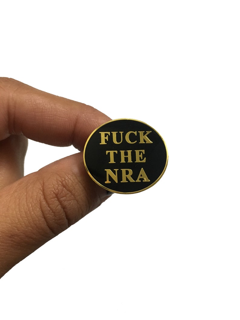 Fuck The Nra Lapel Pin Gold Or Chrome Etsy