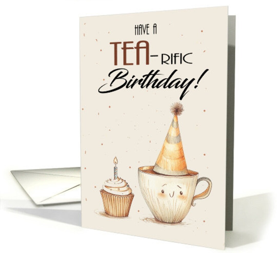 Cup of Tea Wearing a Party Hat and Cupcake Play on Words Tea-riffic ...