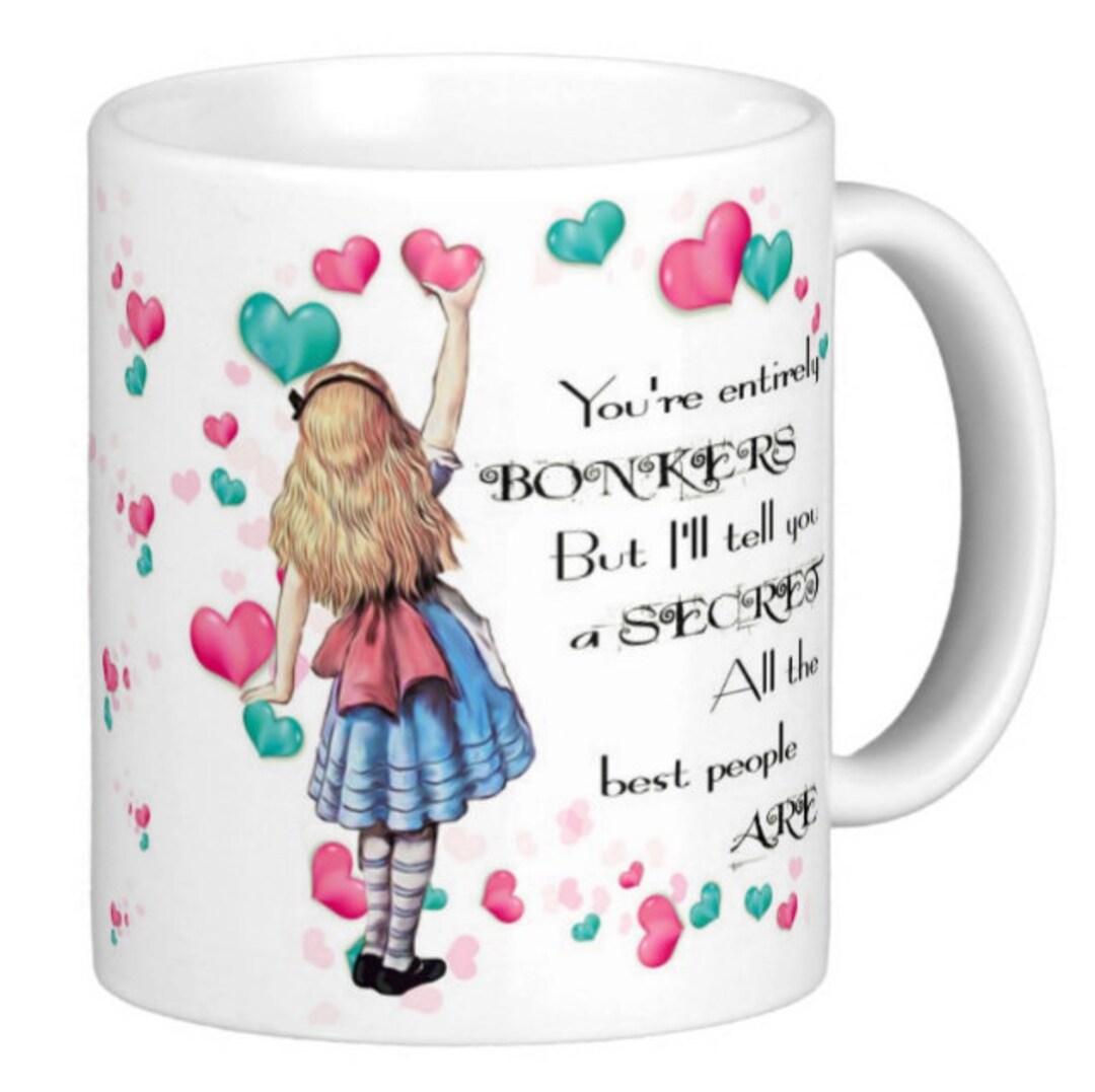 Alice's Adventures in Wonderland, Alice Bonkers Quote, Alice Placing ...