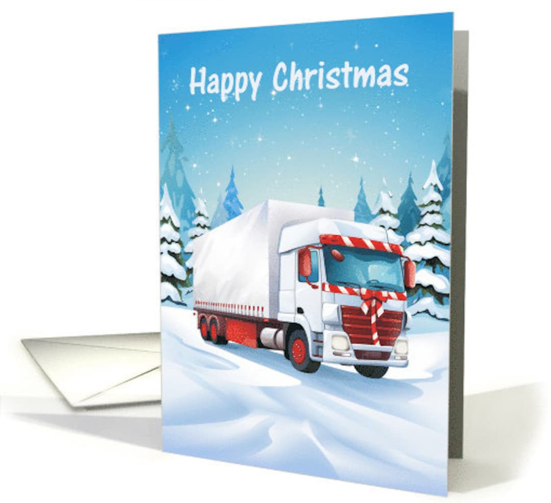 Christmas Card for Lorry Driver, or Delivery Driver, or a Child Who ...