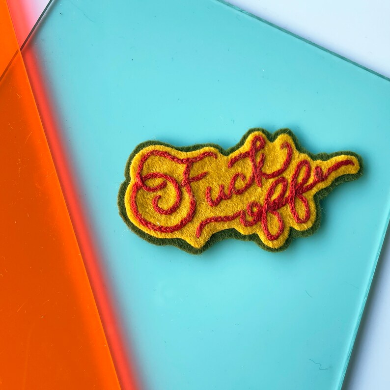 F*ck off Embroidered Felt Patch - Etsy