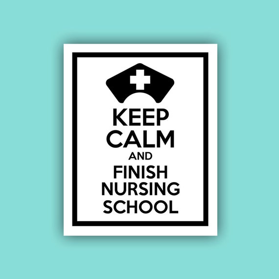 Keep Calm and Finish Nursing School Printable Wall Art - Etsy