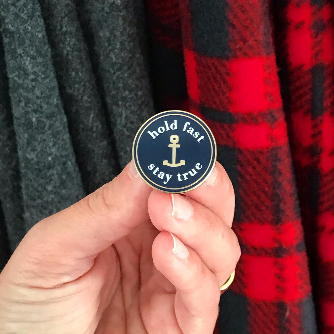 Hold Fast Stay True Enamel ANCHOR Pin - Etsy