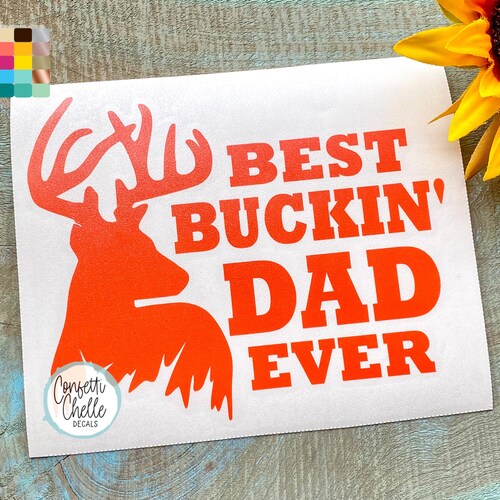 Best Buckin Dad Gift for Dad Best Dad Sticker Deer Decal Fathers Day ...
