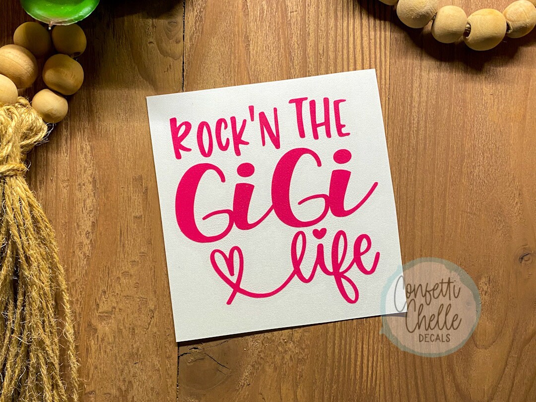Gigi Decal Gigi Life Decal Rock'n the Gigi Life Decal - Etsy