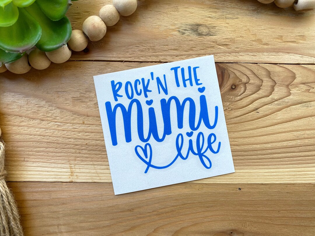 Mimi Decal | Mimi Life Decal | Rock'n the Mimi Life Decal | Customize ...