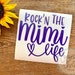 Mimi Decal | Mimi Life Decal | Rock'n the Mimi Life Decal | Customize ...