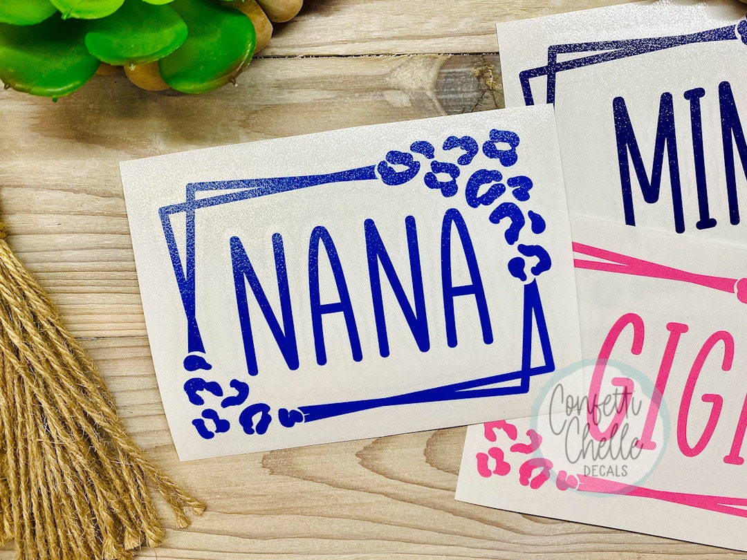 Nana Decal Sticker | Leopard Print Decal for Grandma, Mimi, Gigi, Lala ...