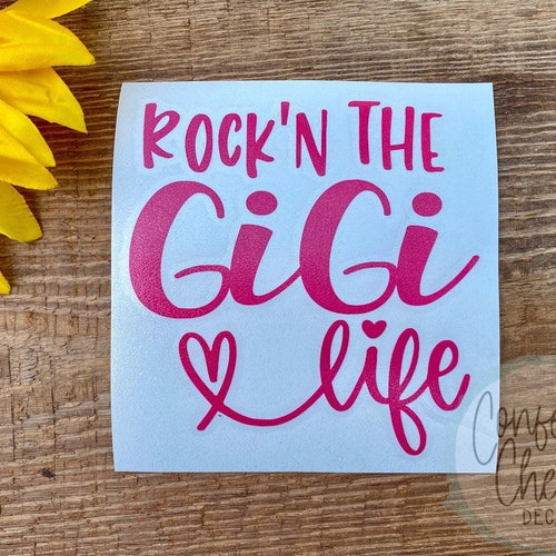 Gigi Decal Gigi Life Decal Rock'n the Gigi Life Decal | Etsy