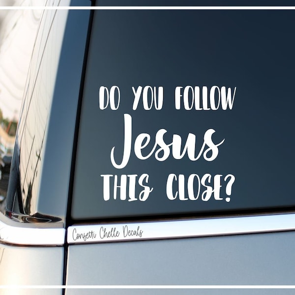 Do You Follow Jesus This Closely Bumper Sticker - Etsy