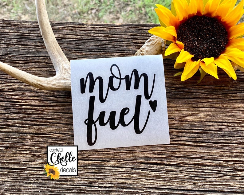 Mom Fuel Decal MOM FUEL DECAL Mom Fuel Mom Decal Mom | Etsy