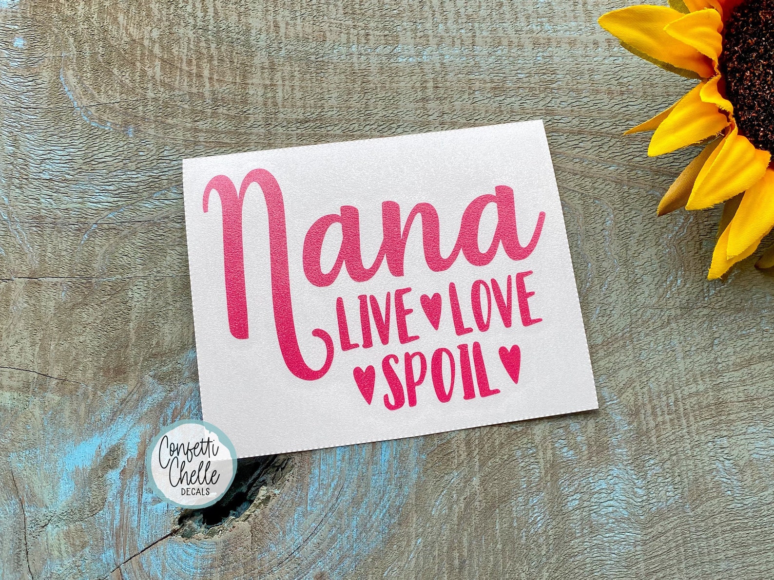 Nana Decal . Nana Live Love Spoil Decal . Cup Decal . Car - Etsy
