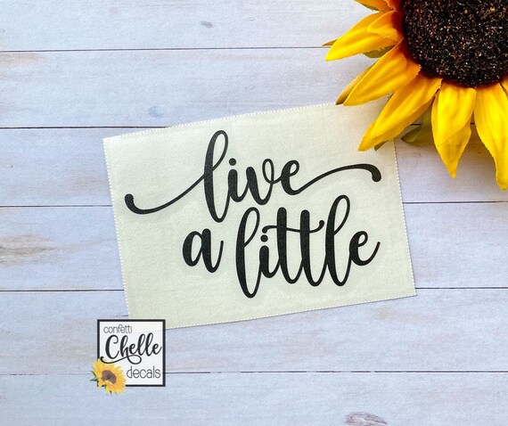 VINYL DECAL Live A Little Vinyl Decal Live A Little Laptop | Etsy