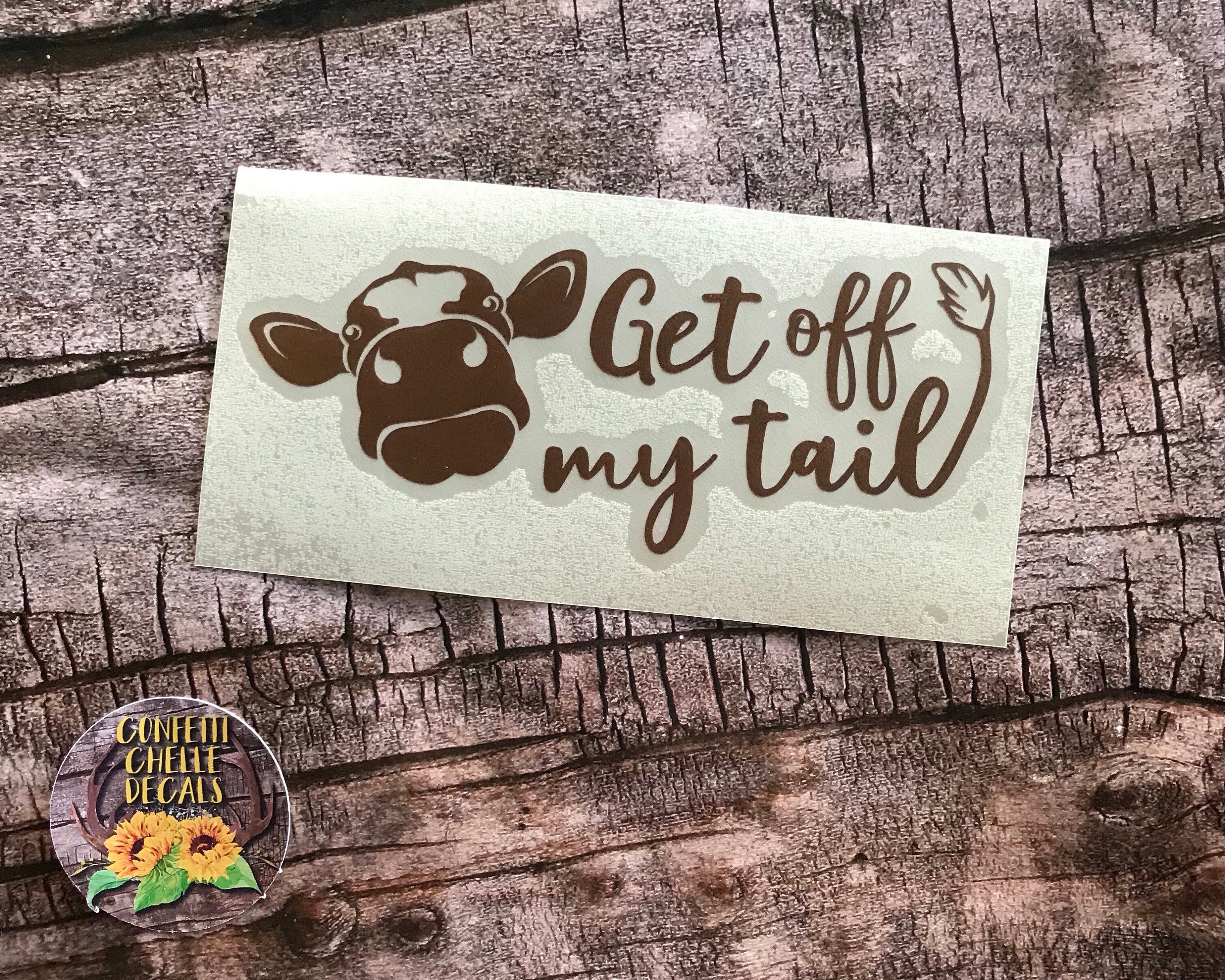 Heifer Decal Cow Decal Car Decal Truck Decal Get Off | Etsy