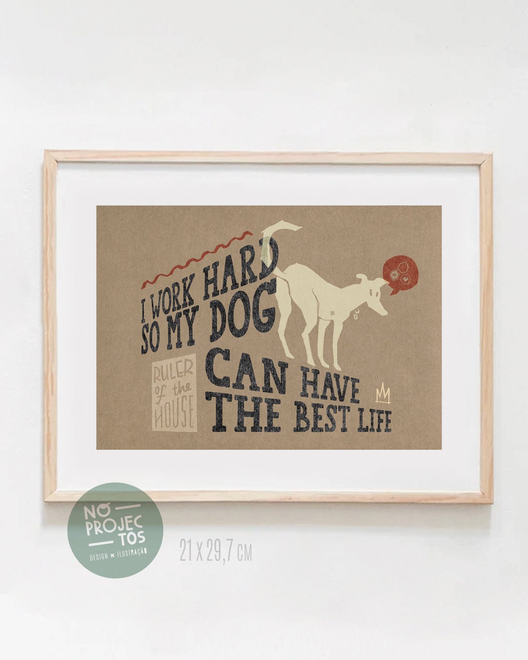 Original WORK Hard so My DOG Can Have the BEST Life Funny Quotes Wall ...