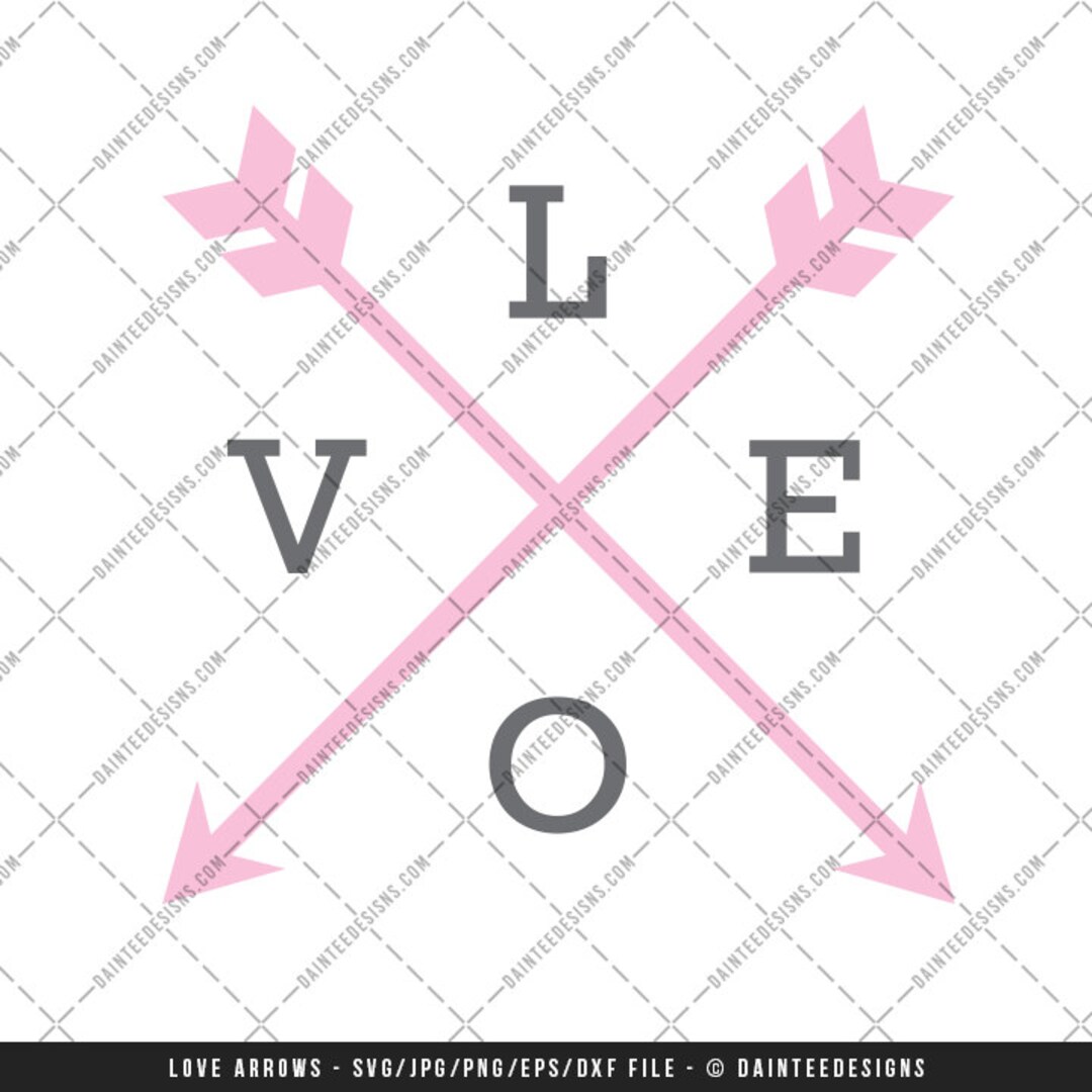 Love Arrows - SVG DXF PNG Vinyl Eps File Valentine's Day Valentines ...