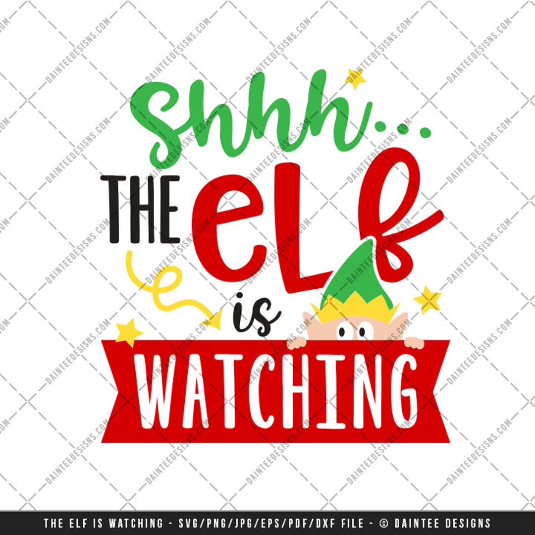 Shhh the Elf is Watching - SVG Vector DXF EPS Digital Cut File Cutting ...