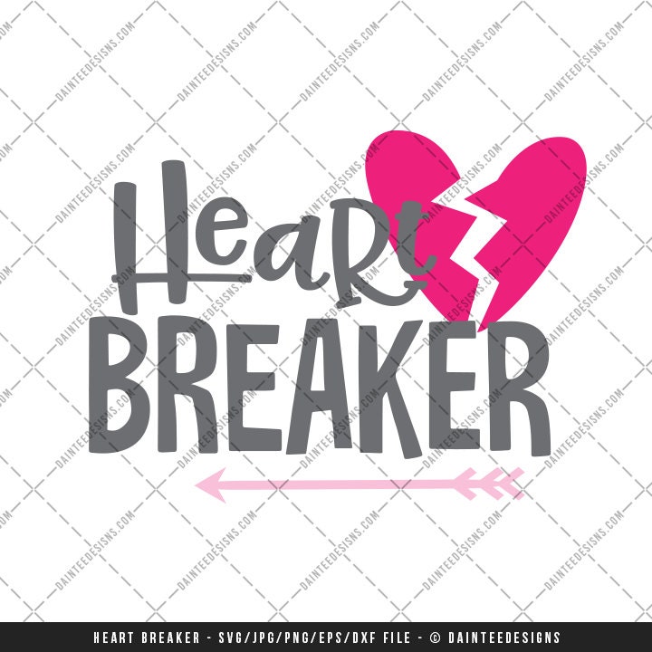 Heart Breaker - SVG DXF Png Eps File Valentine's Day Valentines Girly ...