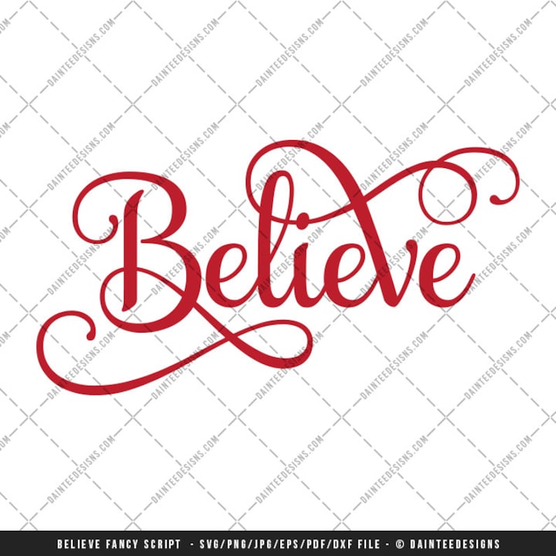 Believe Fancy Script Svg Vector Dxf Eps Digital Cut File Etsy
