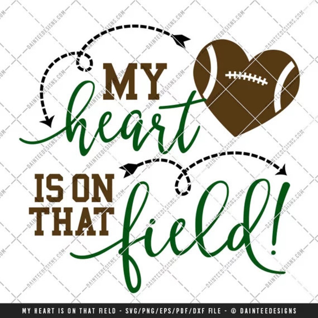 My Heart Is On That Field Football Svg Vector Dxf Eps Digital Cut