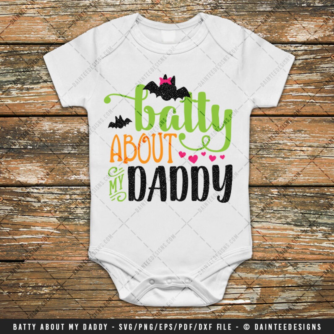 Batty for Daddy - SVG, Vector, DXF, EPS, Digital Cut File, Silhouette ...