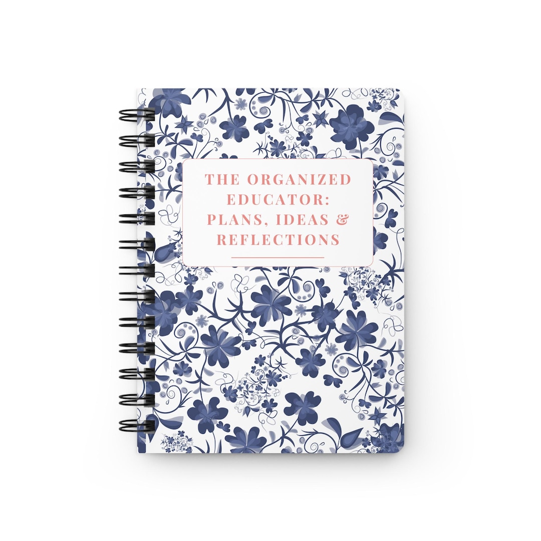 The Organized Educator: Plans Ideas & Reflections Spiral Bound Journal ...