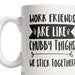 Funny Work Friend Mug Work Buddies Stick Together Mug Cool Work Bestie ...