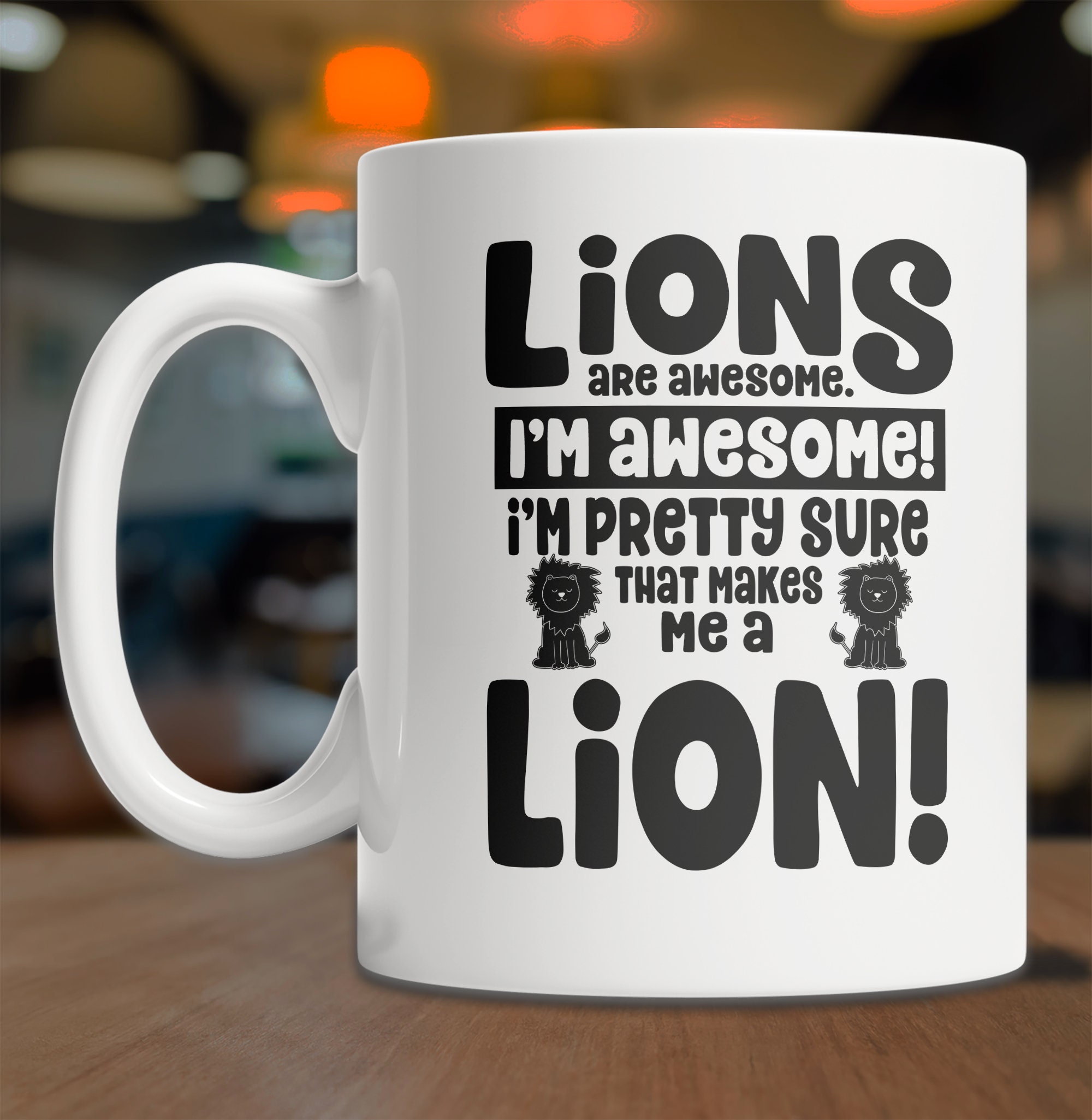 Funny Lion Mug Lions Are Awesome Mug Cool Lion Gift Idea - Etsy