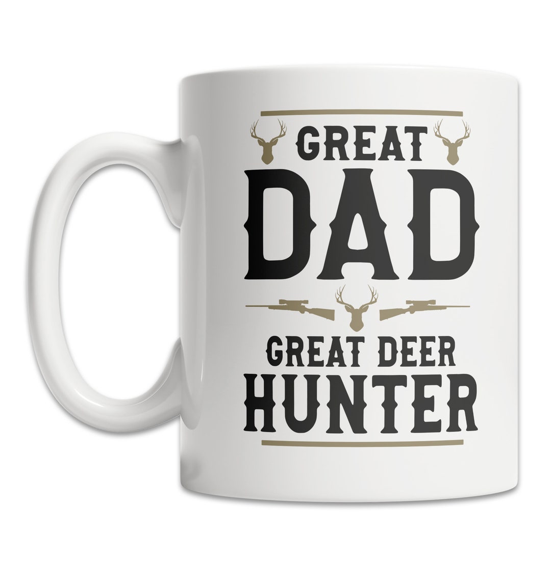 Deer Hunter Mug Deer Hunting Dad Gift Idea Deer Hunter Dad Father's Day ...